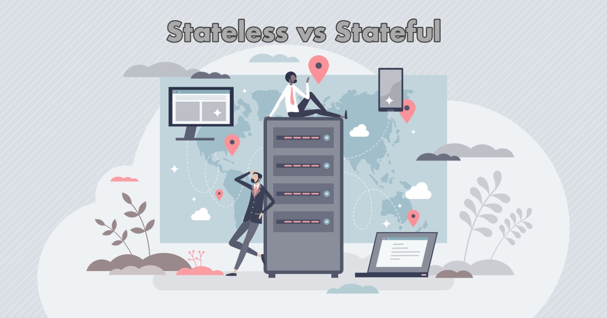 Stateless e Stateful: cosa sono e quali le differenze